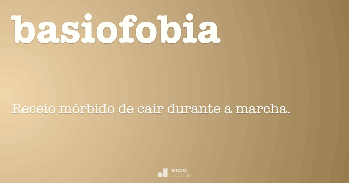 Basiofobia - Dicio, Dicionário Online de Português