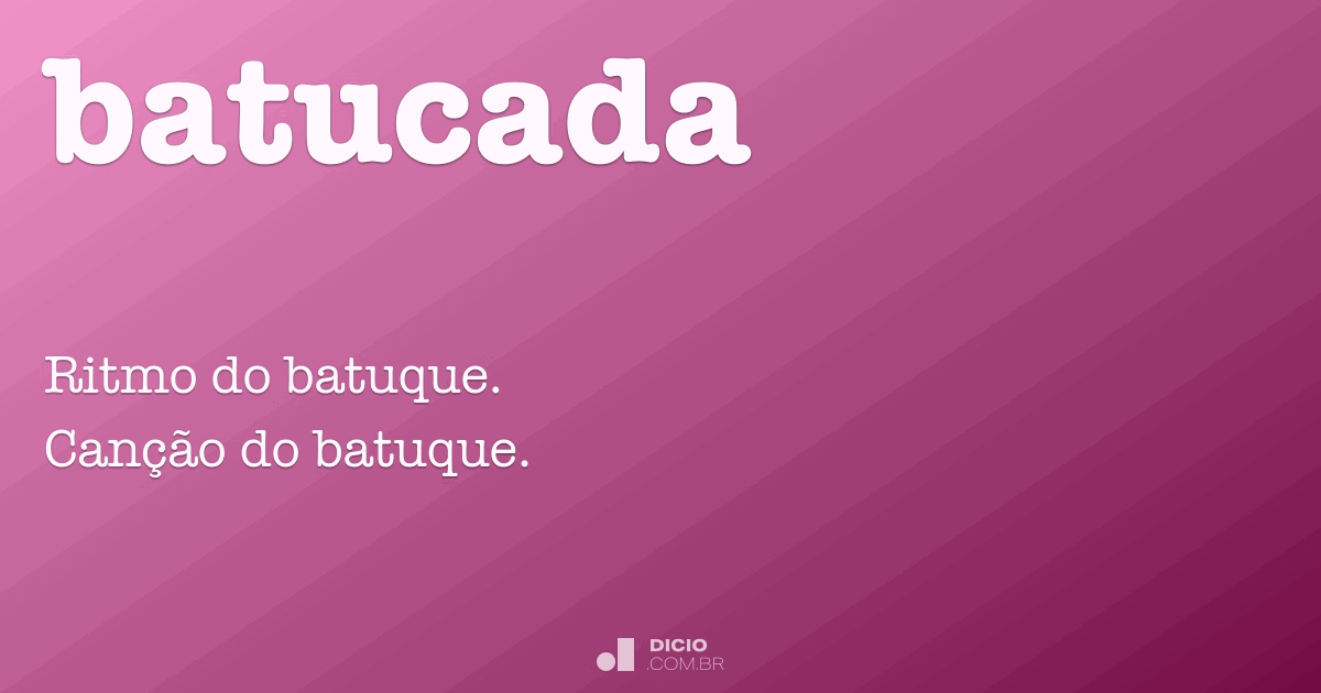 Batucada - Dicio, Dicionário Online de Português