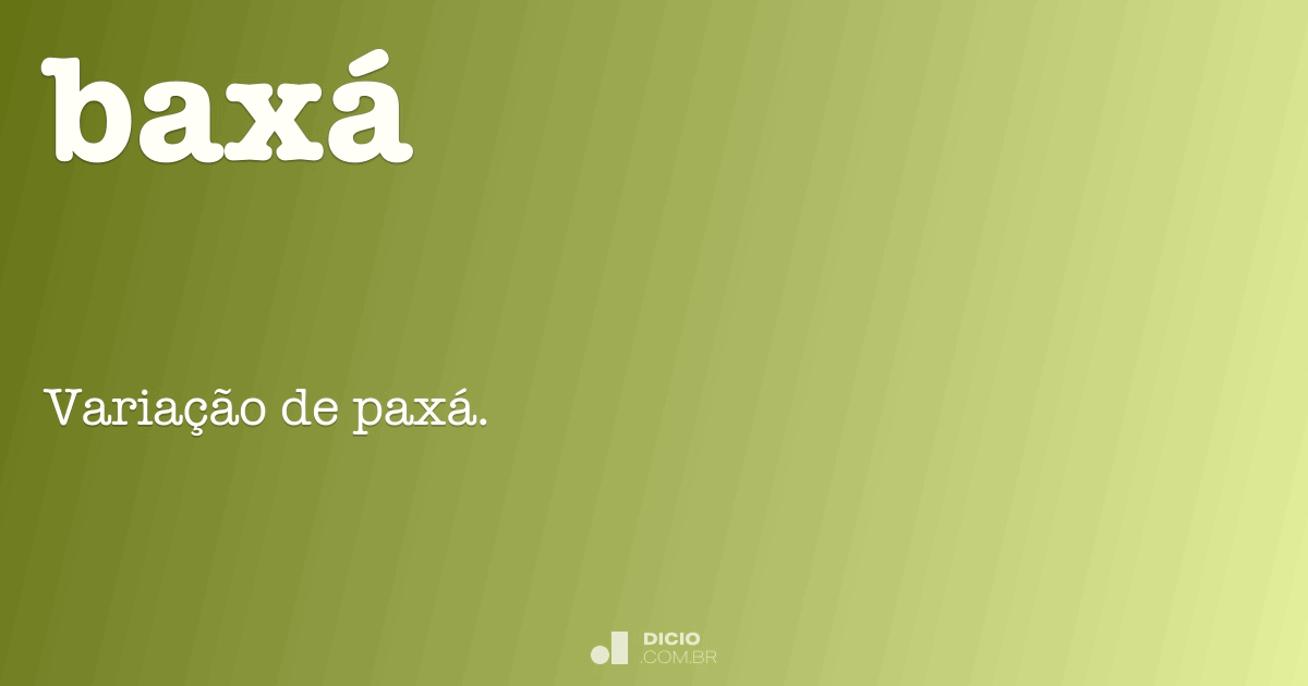 Baxá - Dicio, Dicionário Online de Português