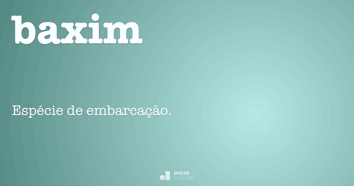 Baxim - Dicio, Dicionário Online de Português