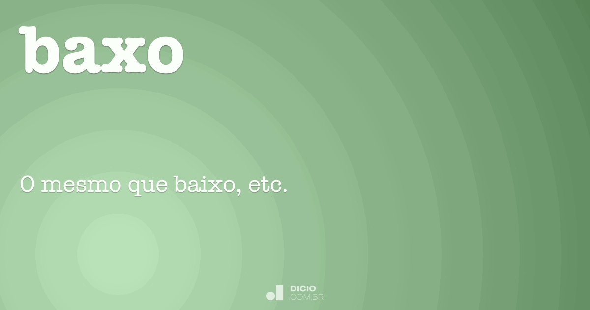 Baxo - Dicio, Dicionário Online de Português