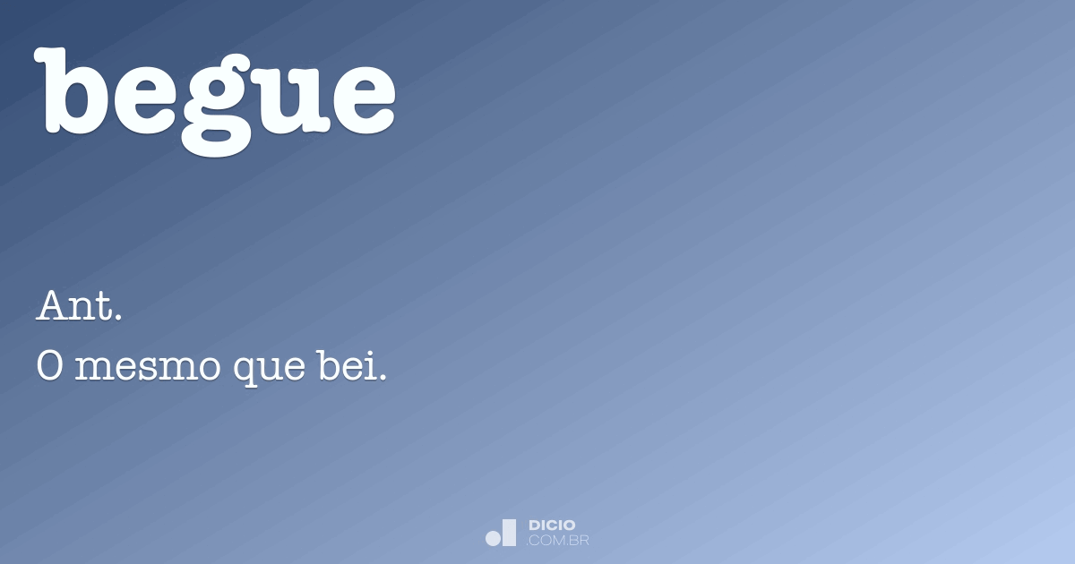 Begue - Dicio, Dicionário Online de Português