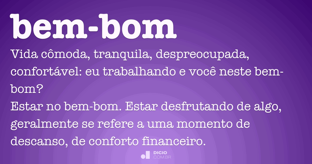 Bem-bom - Dicio, Dicionário Online de Português