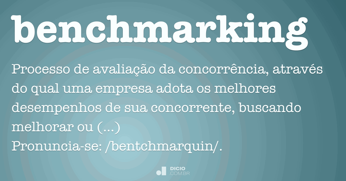 Benchmarking - Dicio, Dicionário Online de Português