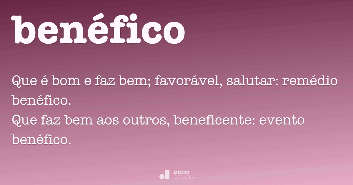 Benéfico - Dicio, Dicionário Online de Português