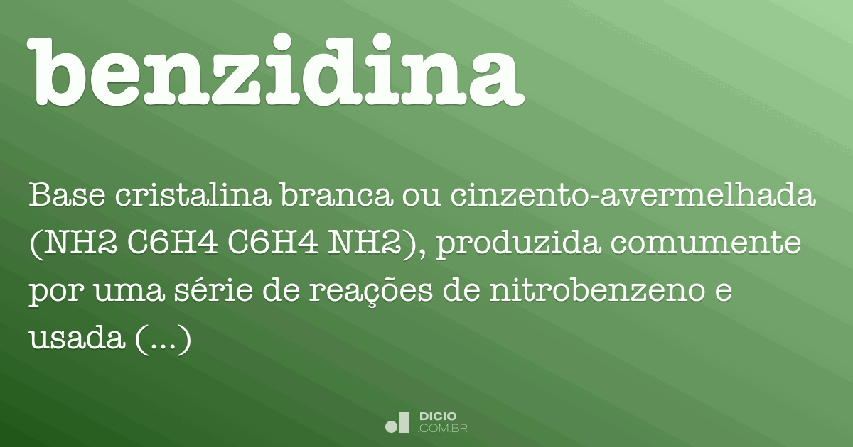 Benzidina - Dicio, Dicionário Online de Português