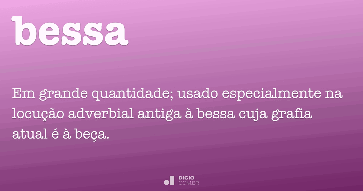 Bessa - Dicio, Dicionário Online de Português