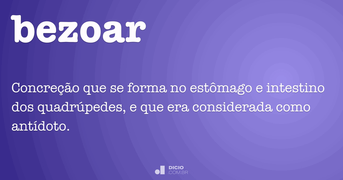 Bezoar - Dicio, Dicionário Online de Português