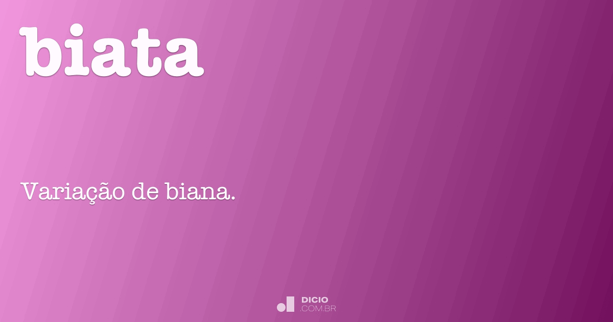 Biata - Dicio, Dicionário Online de Português