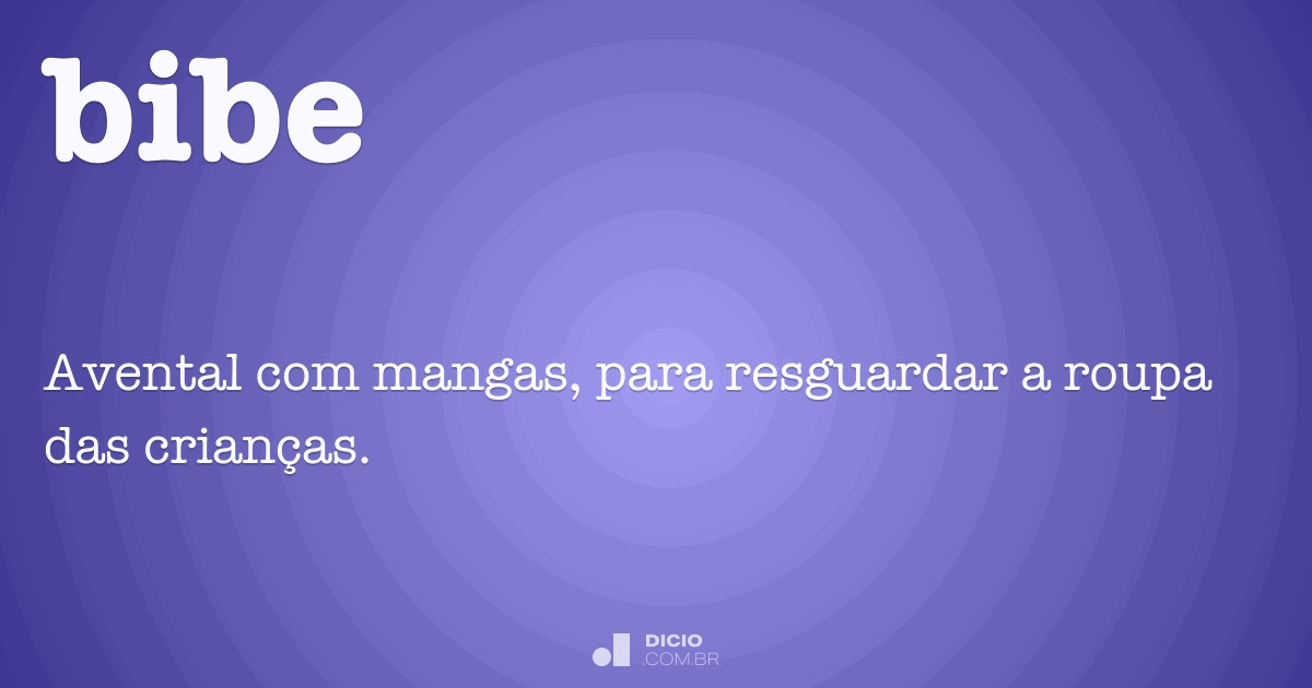 Bibe - Dicio, Dicionário Online de Português