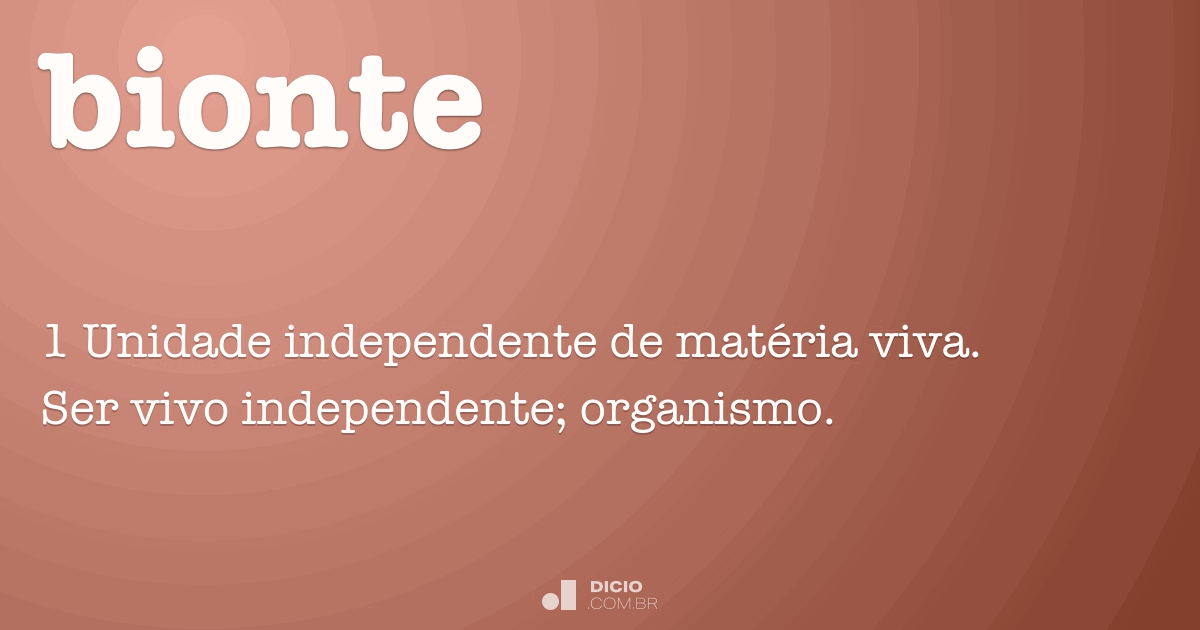 Bionte - Dicio, Dicionário Online de Português