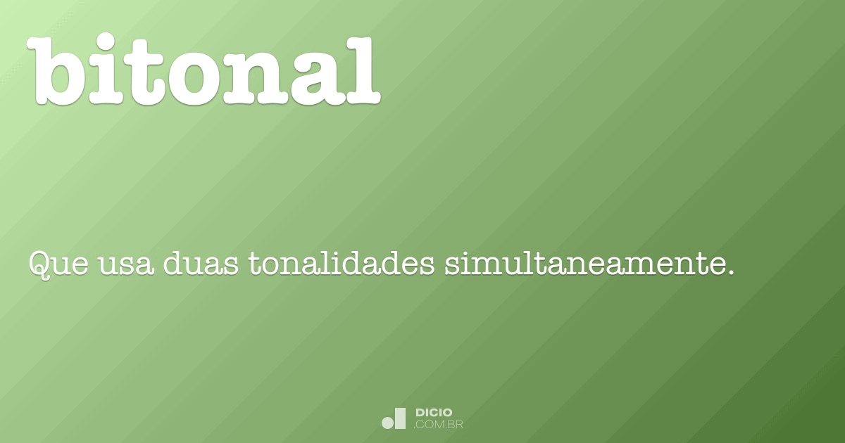 Bitonal - Dicio, Dicionário Online de Português