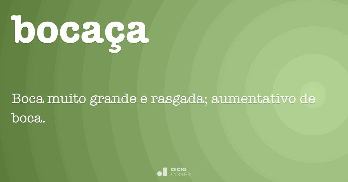 Bocaça - Dicio, Dicionário Online de Português