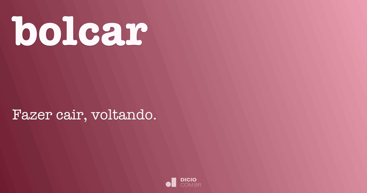 Bolcar - Dicio, Dicionário Online de Português