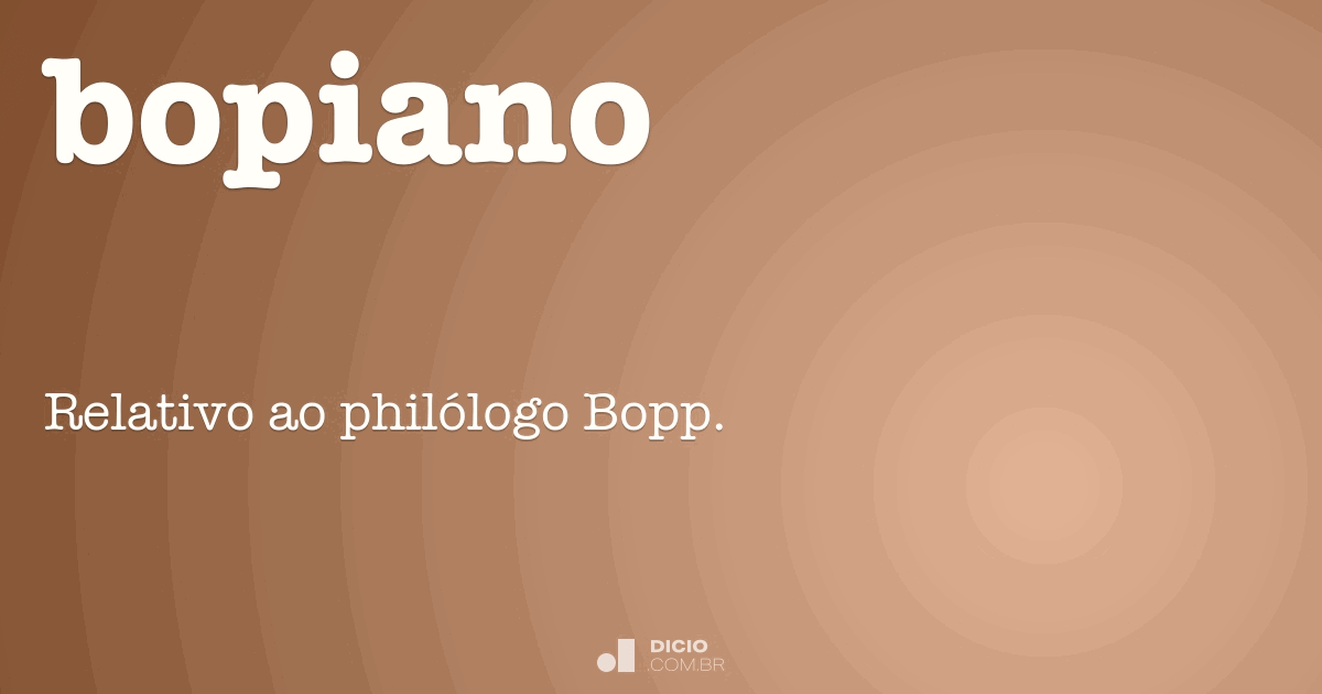 Bopiano - Dicio, Dicionário Online de Português