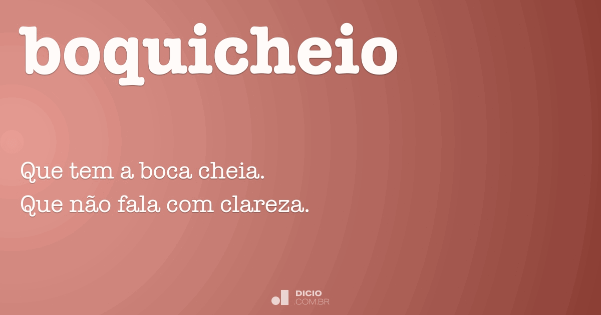 Boquicheio - Dicio, Dicionário Online de Português