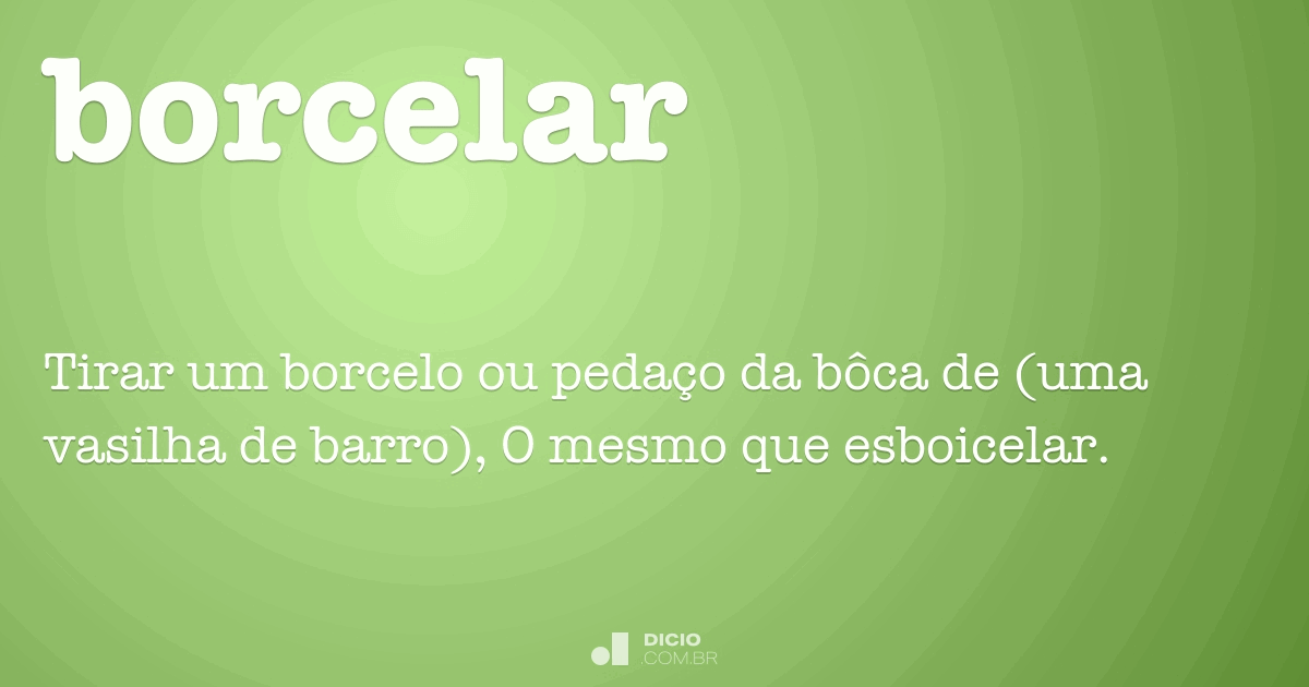 Borcelar - Dicio, Dicionário Online de Português