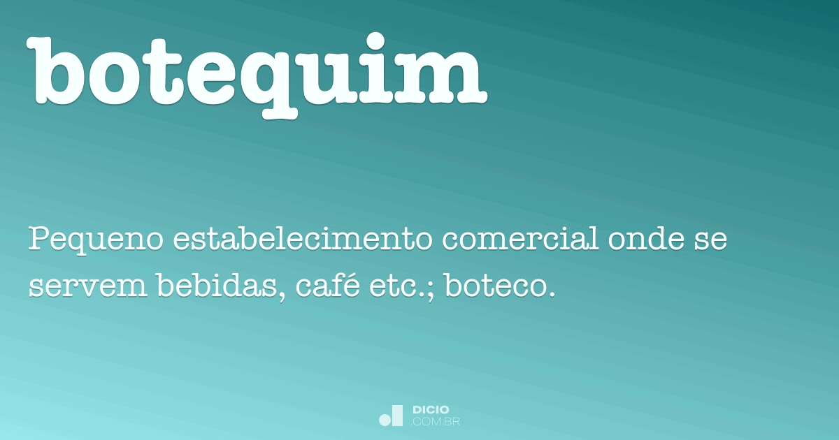 Botequim - Dicio, Dicionário Online de Português