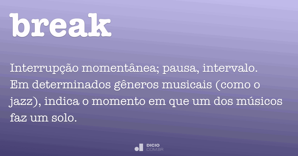 Break - Dicio, Dicionário Online de Português