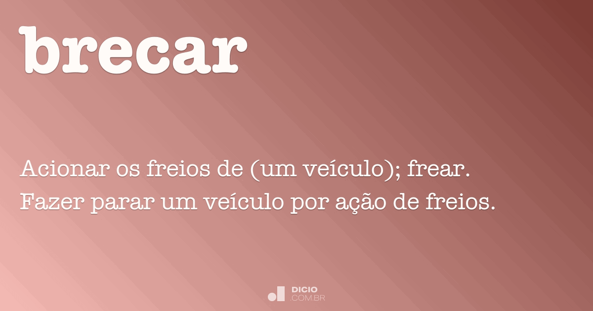 Brecar - Dicio, Dicionário Online de Português