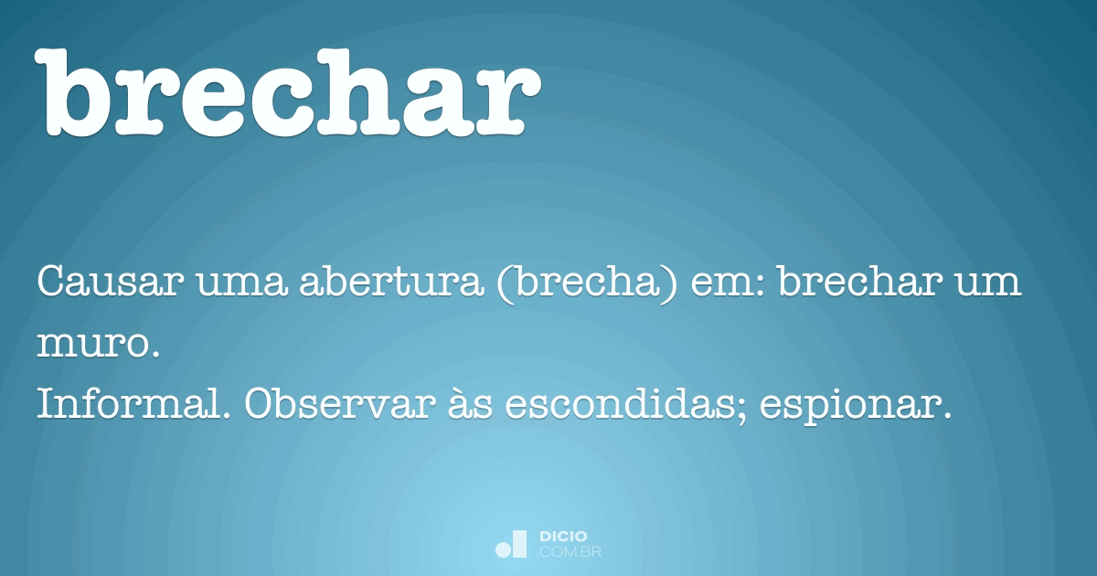 Brechar - Dicio, Dicionário Online de Português