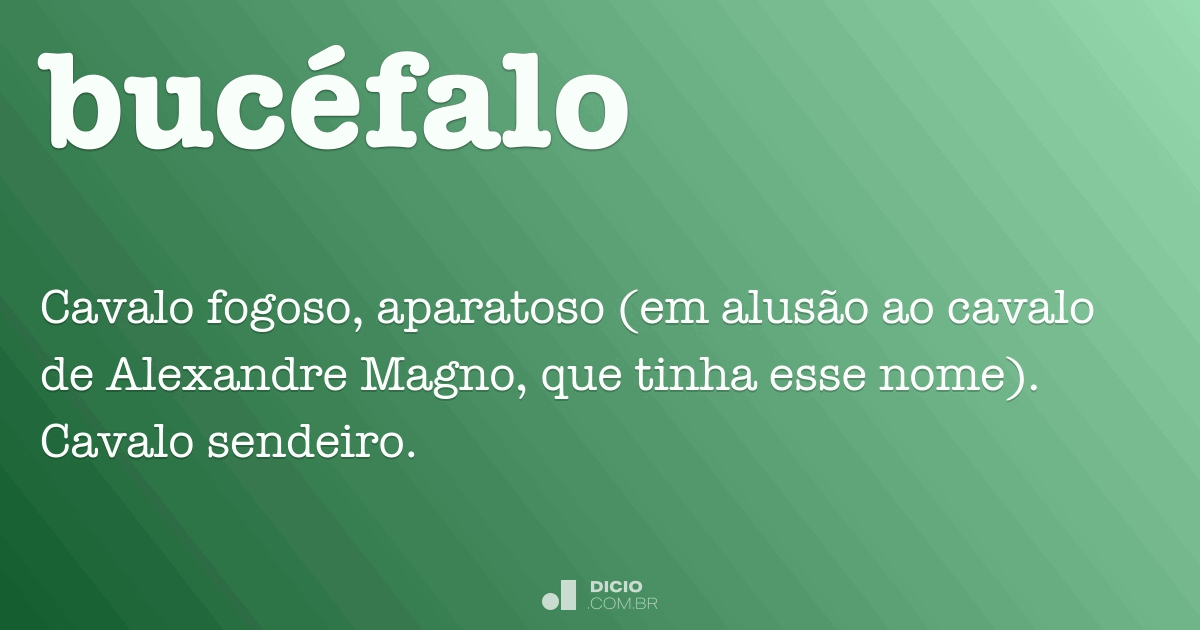 Bucéfalo - Dicio, Dicionário Online de Português