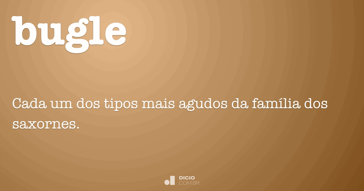 Bugle - Dicio, Dicionário Online de Português
