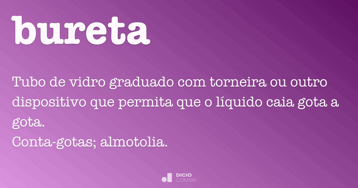 Bureta - Dicio, Dicionário Online de Português