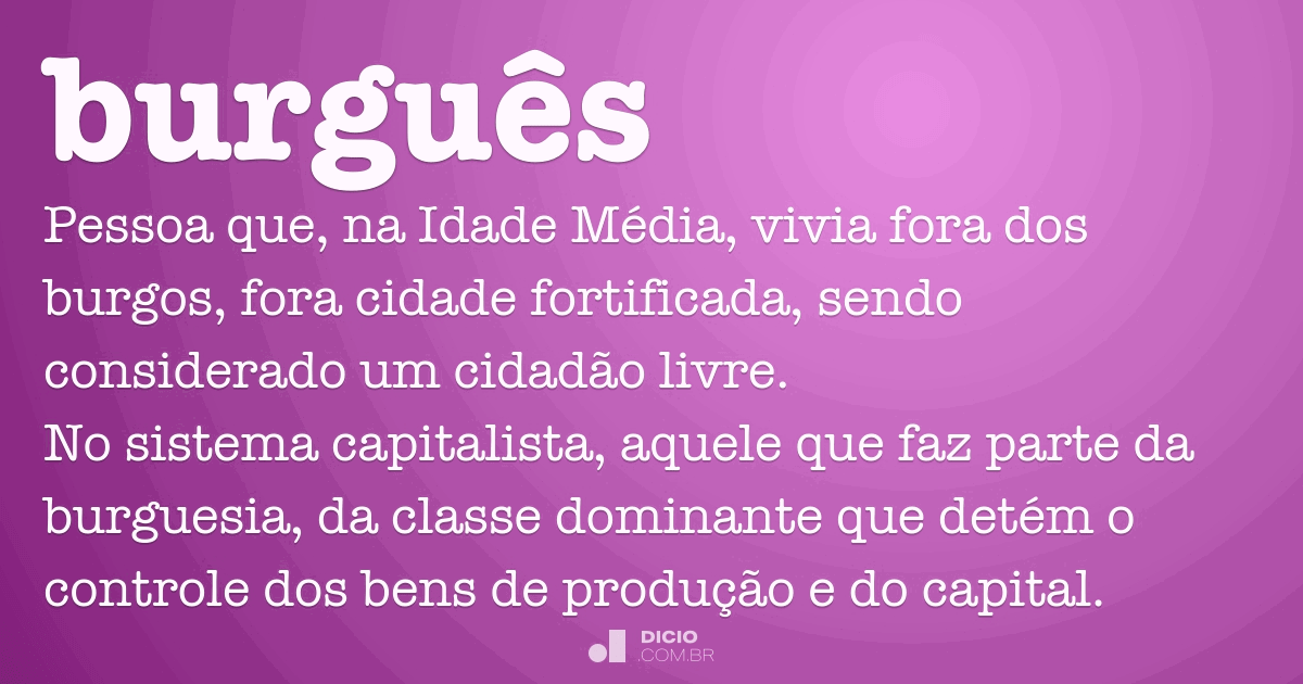 Burguês - Dicio, Dicionário Online de Português