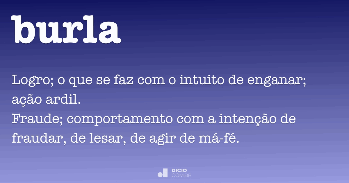 Burla - Dicio, Dicionário Online de Português