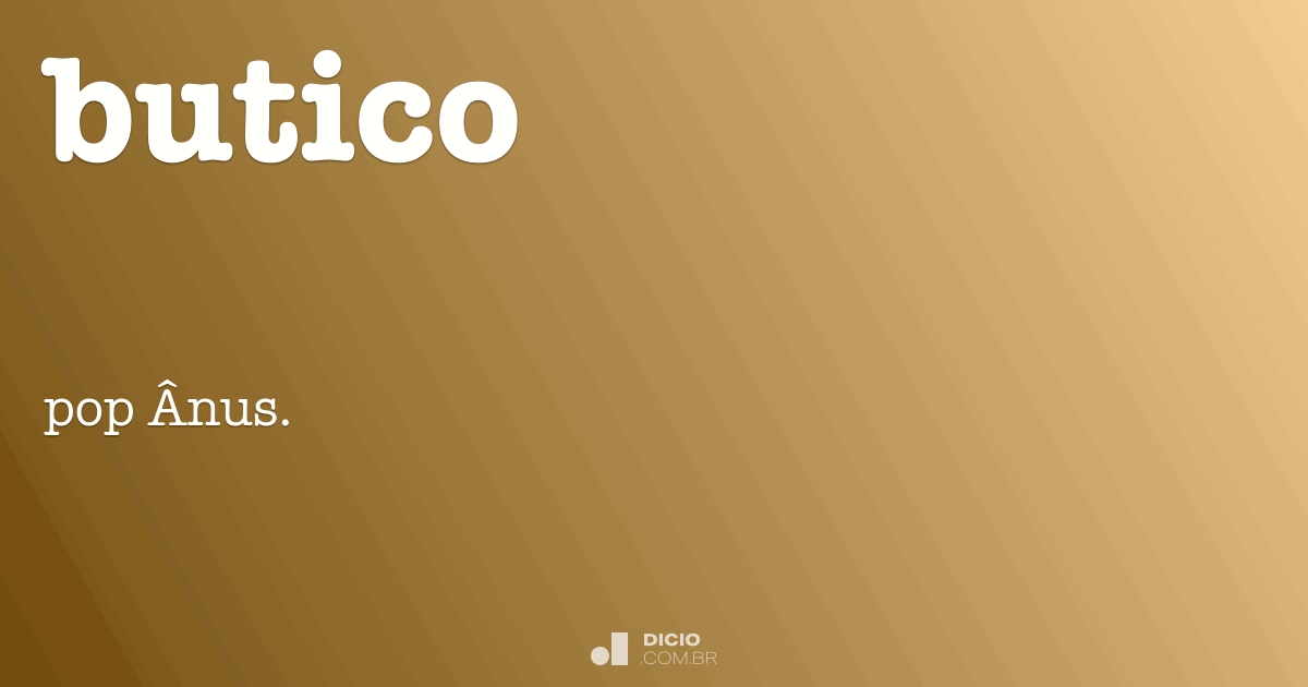 Butico - Dicio, Dicionário Online de Português