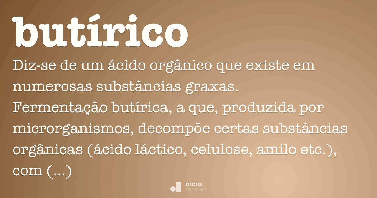 Butírico - Dicio, Dicionário Online de Português