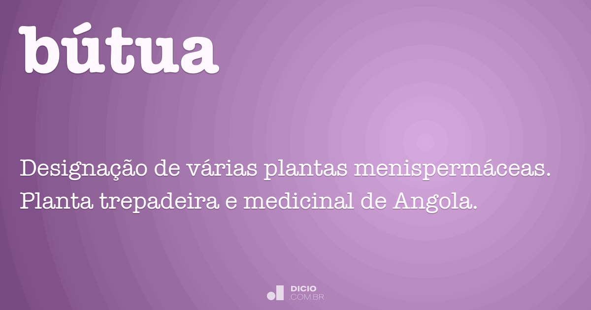Bútua - Dicio, Dicionário Online de Português