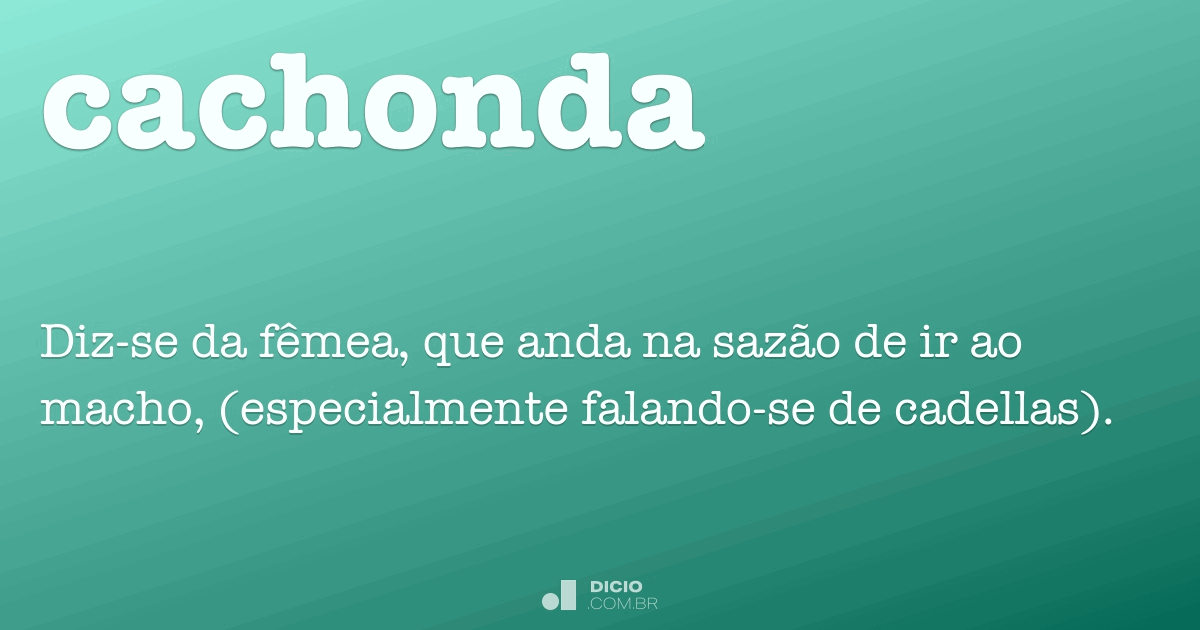 Cachonda - Dicio, Dicionário Online de Português