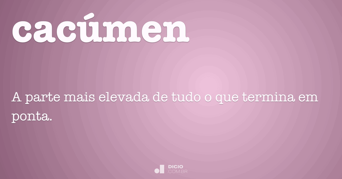 Cacúmen - Dicio, Dicionário Online de Português