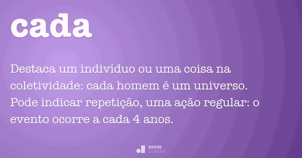 Cada - Dicio, Dicionário Online de Português