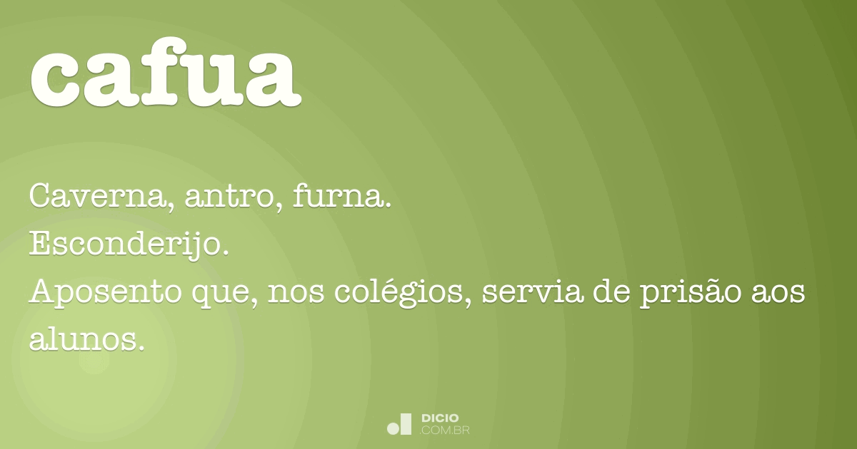 Cafua - Dicio, Dicionário Online de Português