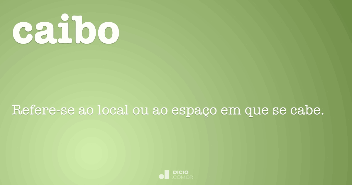 Caibo - Dicio, Dicionário Online de Português