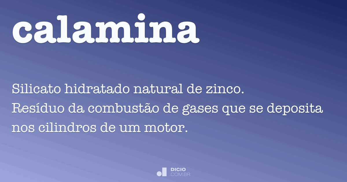 Calamina - Dicio, Dicionário Online de Português