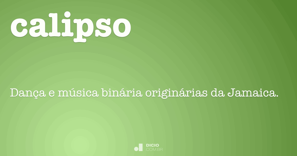 Calipso - Dicio, Dicionário Online de Português