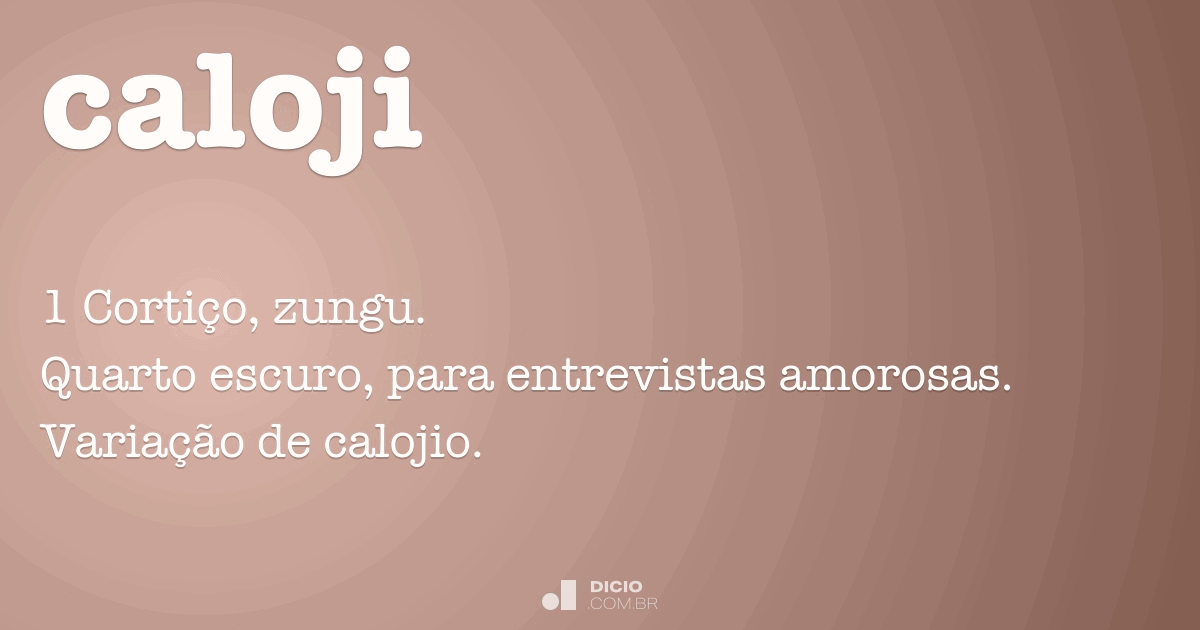 Caloji - Dicio, Dicionário Online de Português