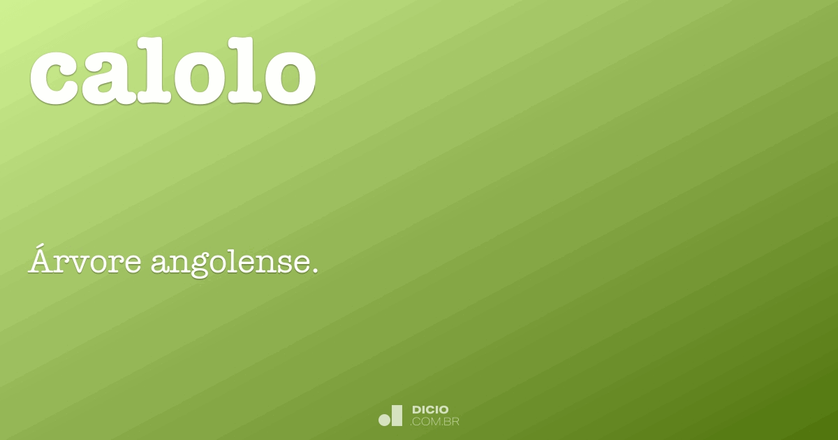 Calolo - Dicio, Dicionário Online de Português