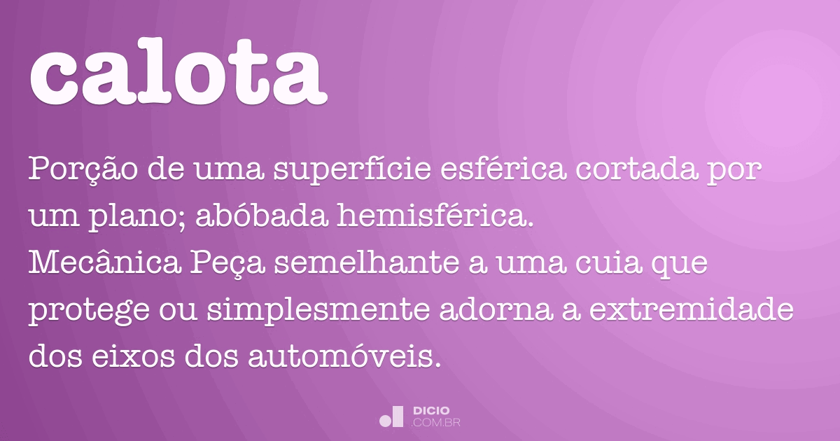 Calota - Dicio, Dicionário Online de Português