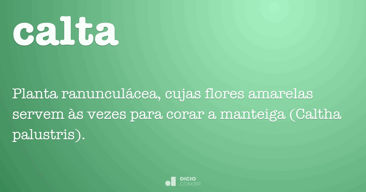 Calta - Dicio, Dicionário Online de Português