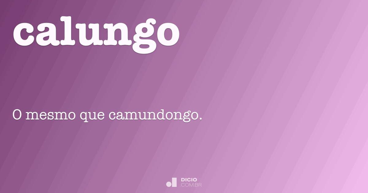 Calungo - Dicio, Dicionário Online de Português