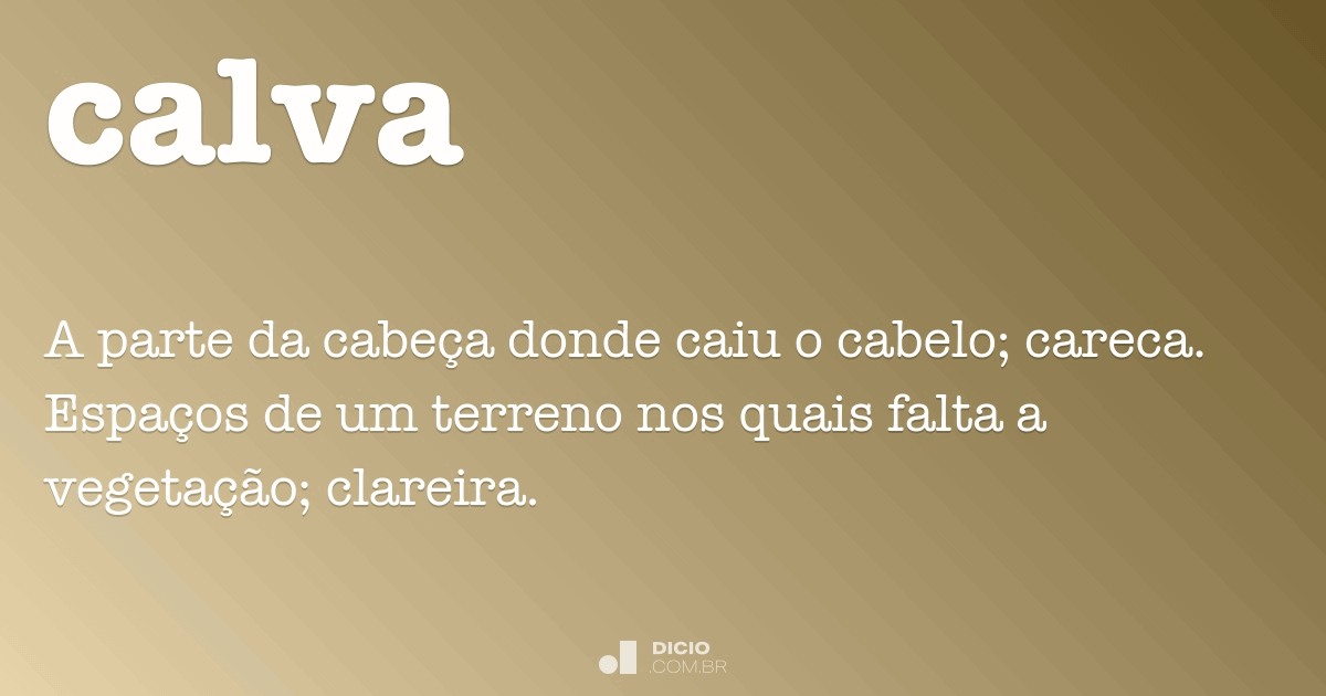 Calva - Dicio, Dicionário Online de Português