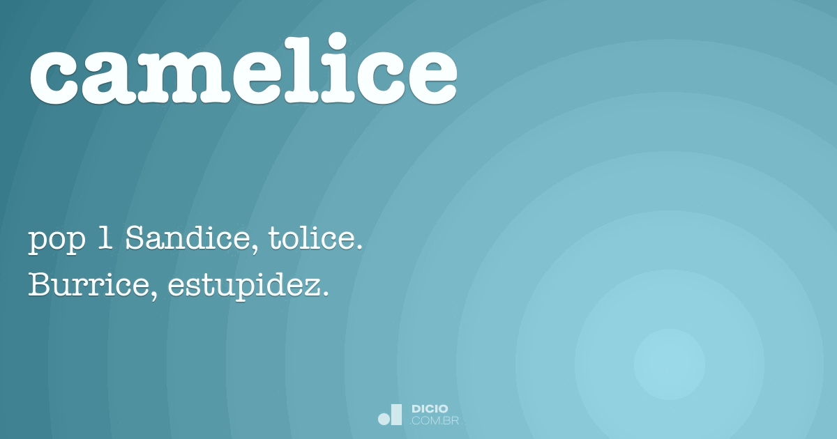 Camelice - Dicio, Dicionário Online de Português