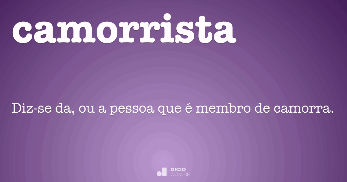 Camorrista - Dicio, Dicionário Online de Português