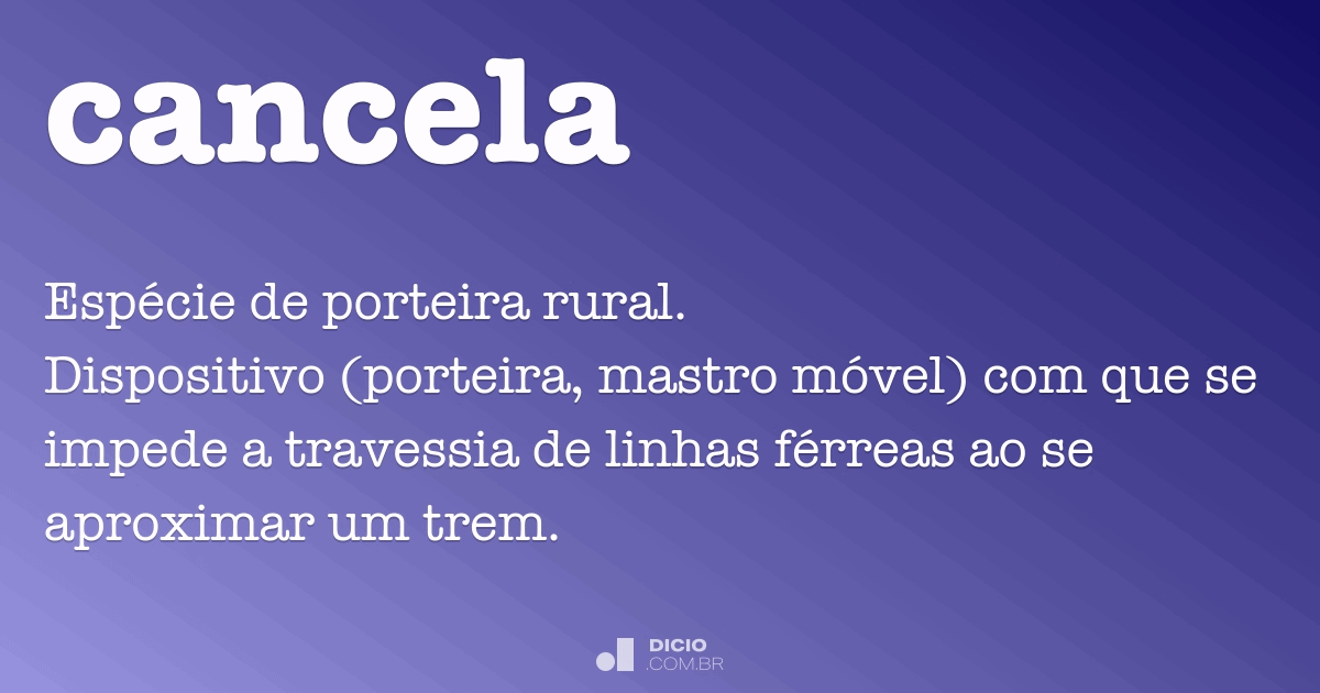 Cancela - Dicio, Dicionário Online de Português
