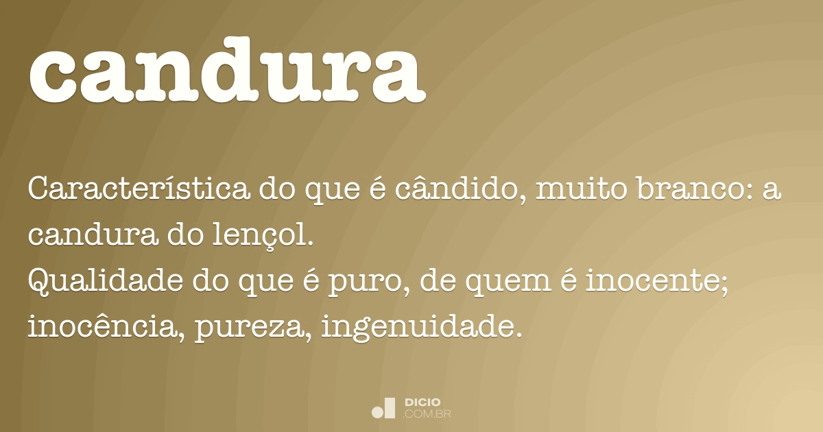 Candura - Dicio, Dicionário Online de Português
